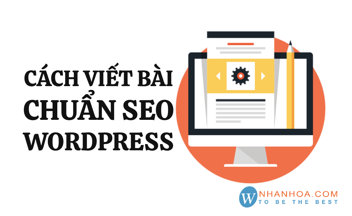 Cách viết bài chuẩn seo wordpress [NÊN ĐỌC]